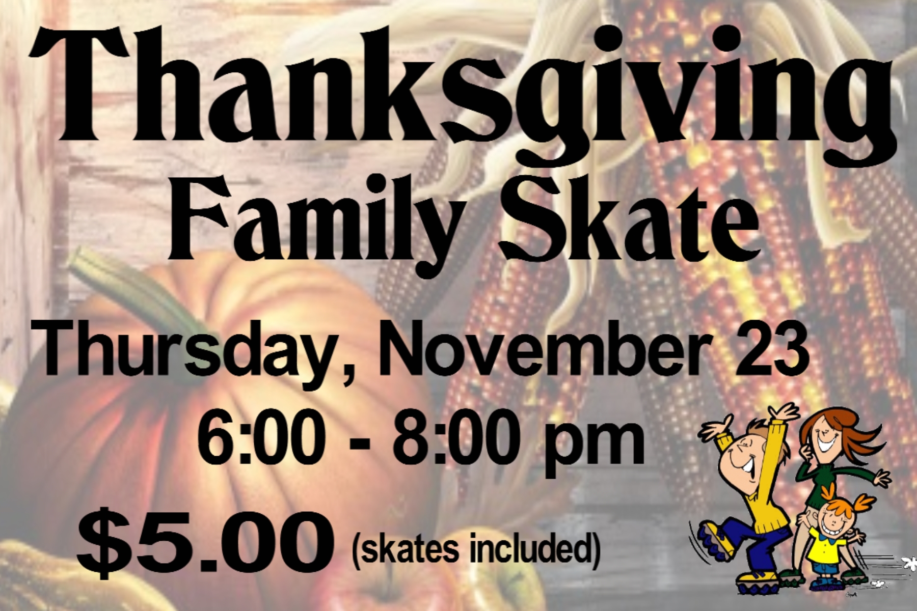 Thanksgiving Skate — Roller Dome North